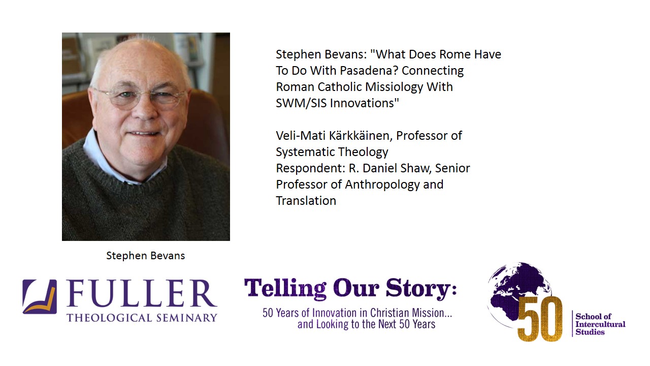 Stephen Bevans: “What Does Rome Have To Do With Pasadena? Connecting ...
